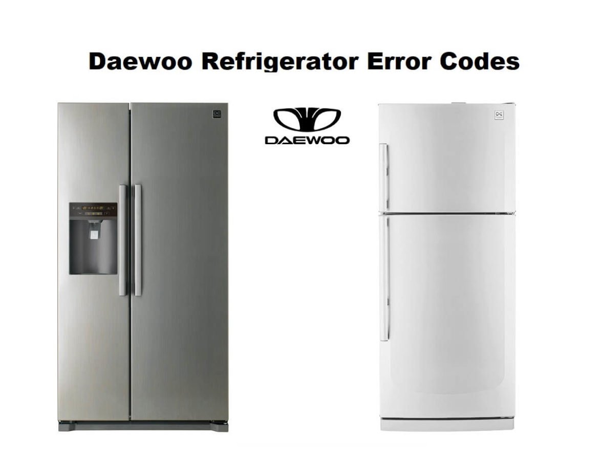 Daewoo Refrigerator Error Codes Daewoo Refrigerator Error Codes