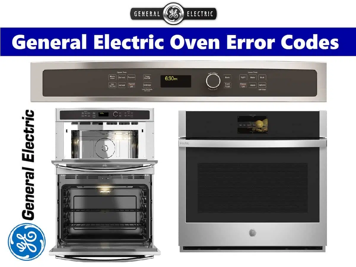GE Oven Error Codes List How To Resolve Them GE Oven Error Codes List How To Resolve Them